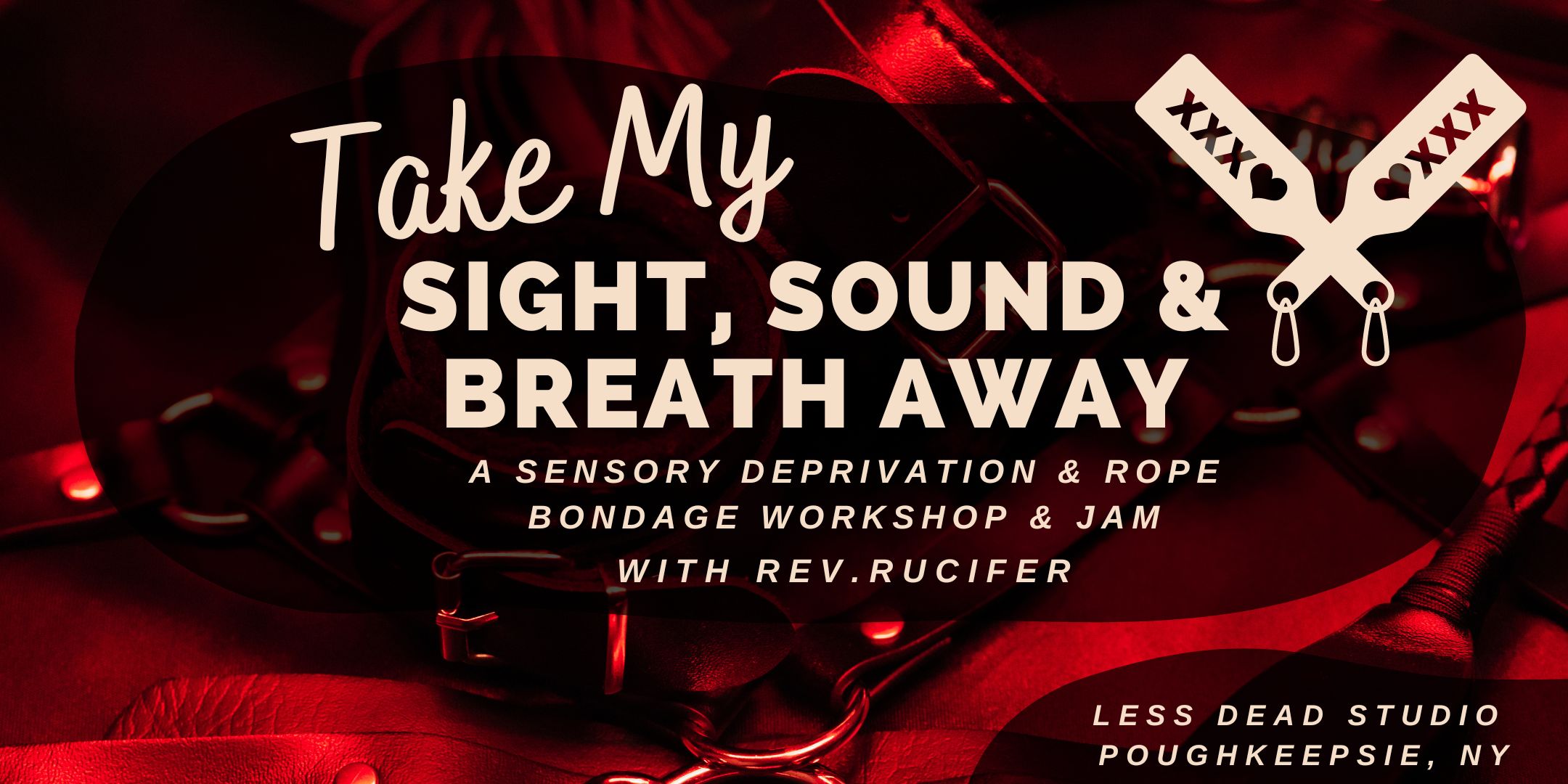 (18+) “Take My Sight, Sound, and Breath:” A Sensory Deprivation ...