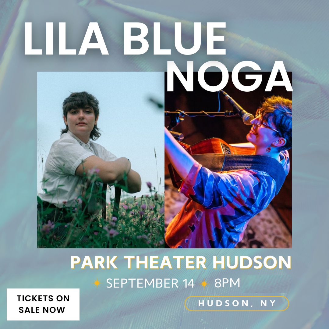 Lila Blue with NOGA at Park Theater Hudson – Big Gay Hudson Valley