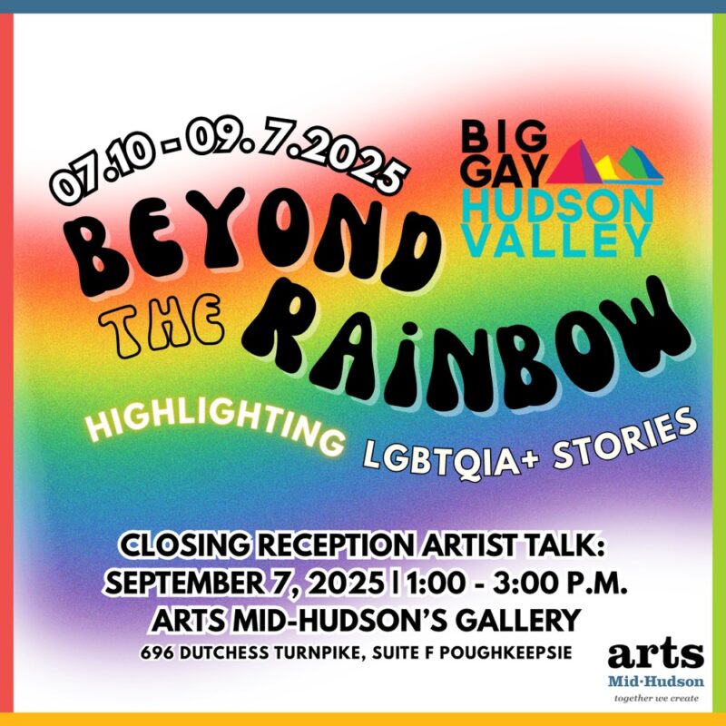 Beyond The Rainbow: Exhibition Closing Reception – Big Gay Hudson Valley